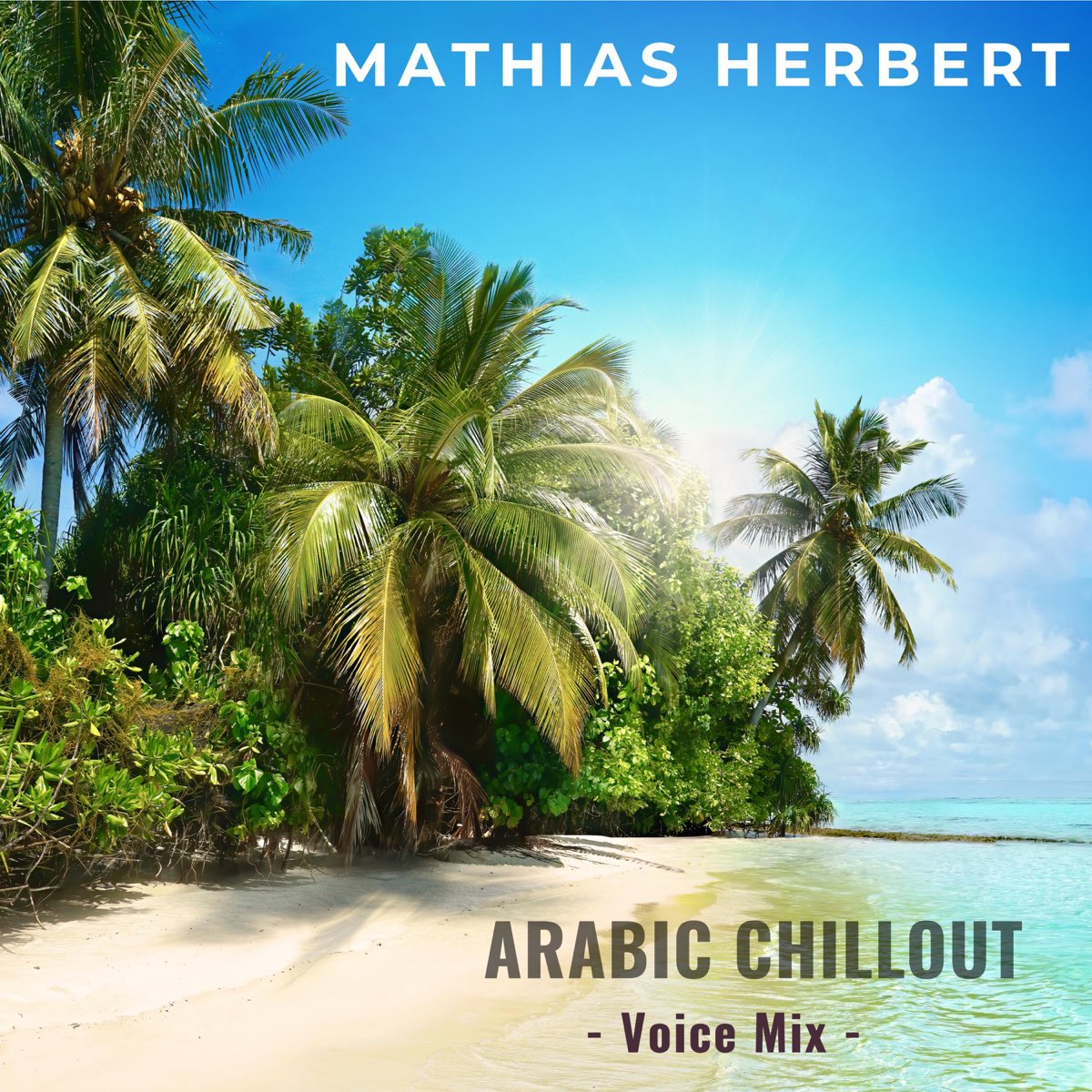 ‎Arabic Chillout (Voice Mix) [Voice Mix] - Single - Album by Mathias ...