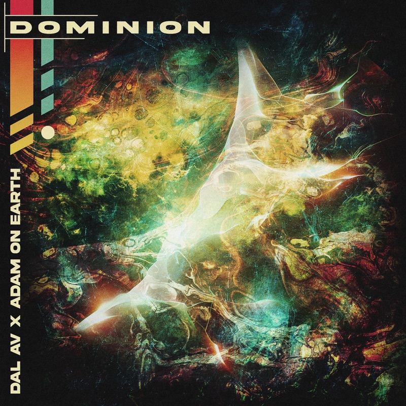 Dominion - Dal Av & ADAM ON EARTH: Song Lyrics, Music Videos & Concerts