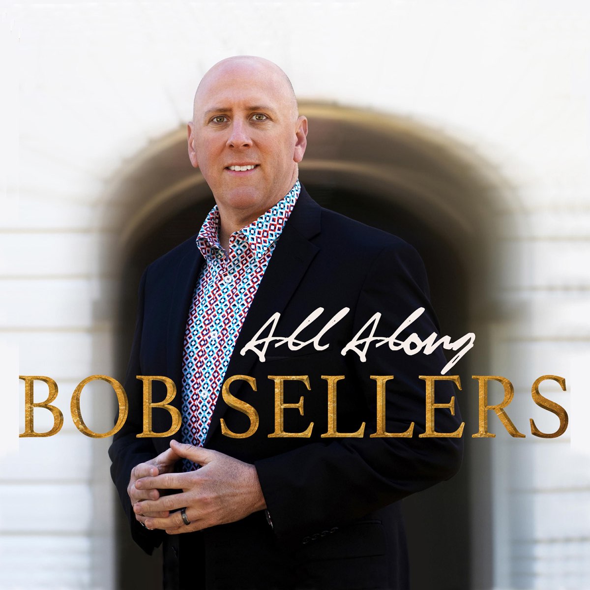 ‎All Along - Album by Bob Sellers - Apple Music