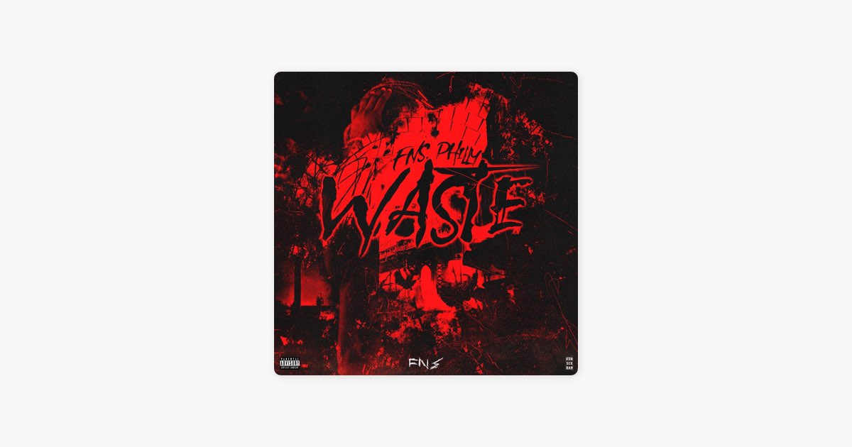 ‎Waste - Song by FNS.PHILLY - Apple Music