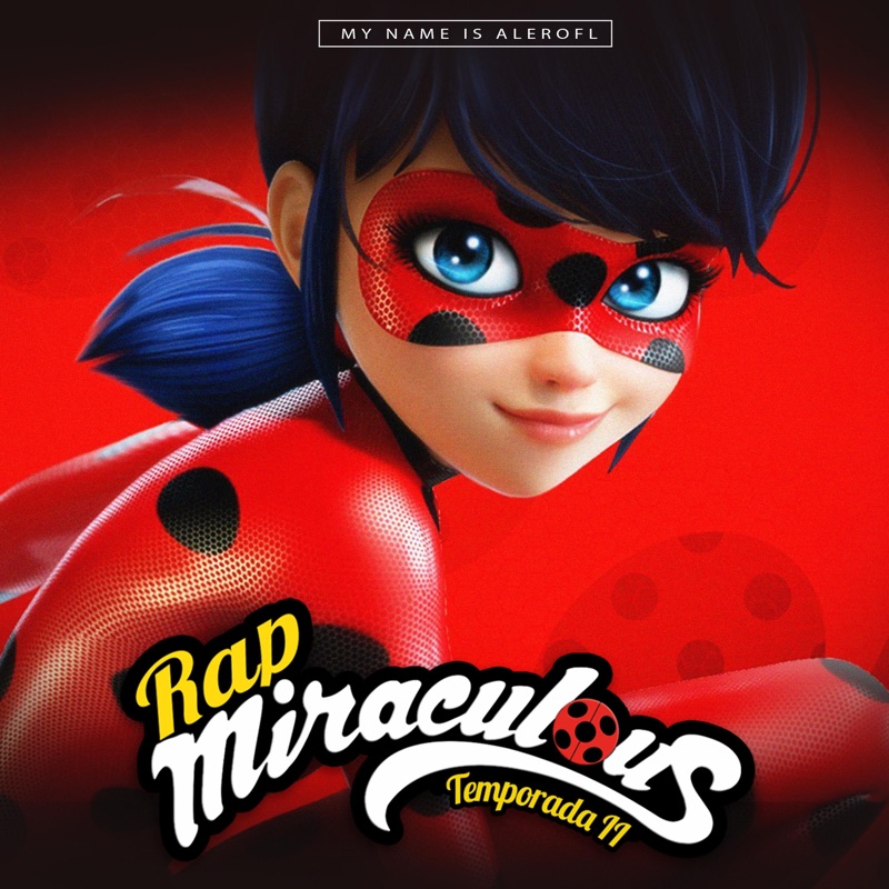 RAP de MIRACULOUS LADYBUG TEMPORADA 2 - AleroFL: Song Lyrics, Music ...