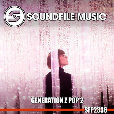 Generation Z Pop 2 - album by Soundfile Music