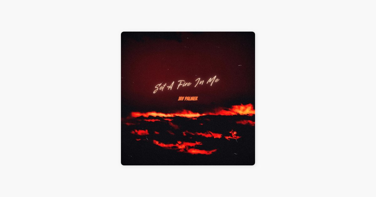 ‎Set A Fire In Me - EP - Album by Jay Palmer - Apple Music