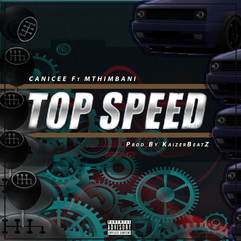 Top Speed (feat. Mthimbani) [Radio Edit] - Canicee: Song Lyrics, Music ...