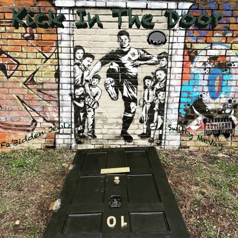 Kick In the Door (Back Door) (feat. Swifty McVay) - Fa'bidden Jewlz ...