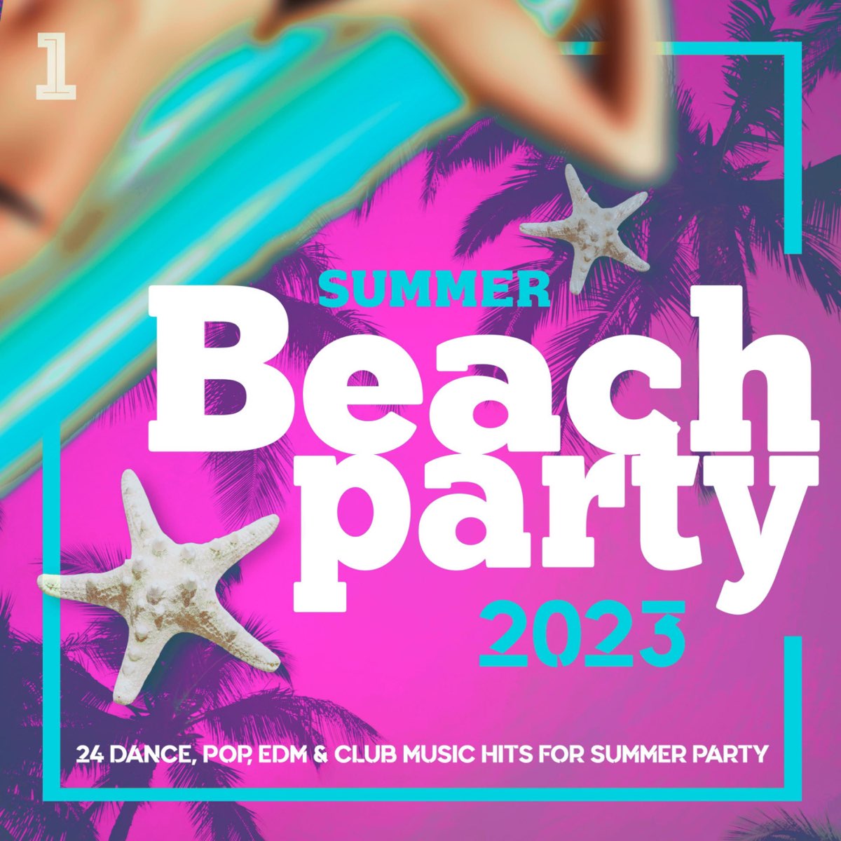 ‎Beach Party Summer 2023 - 24 Pop, Dance, Edm, Club Music Hits for Summer Party - Album by ...