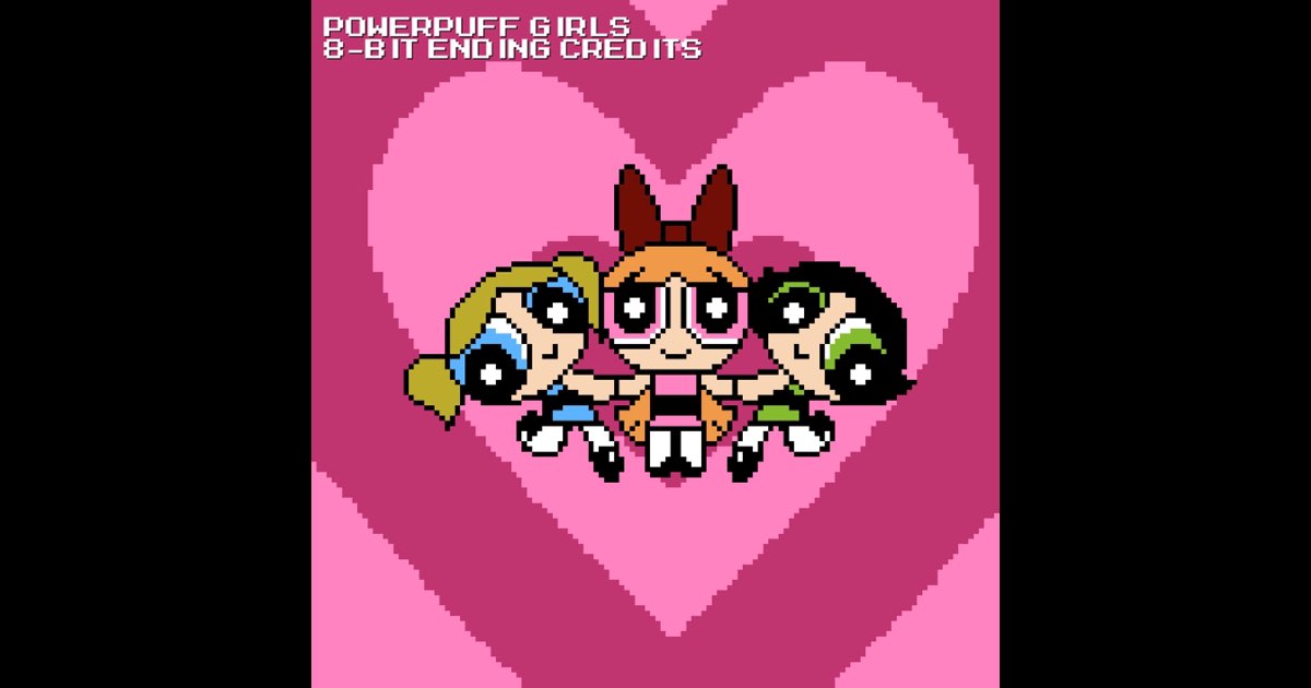 ‎Powerpuff Girls Ending Credits Theme (8-Bit) - Single - Album by D.S ...