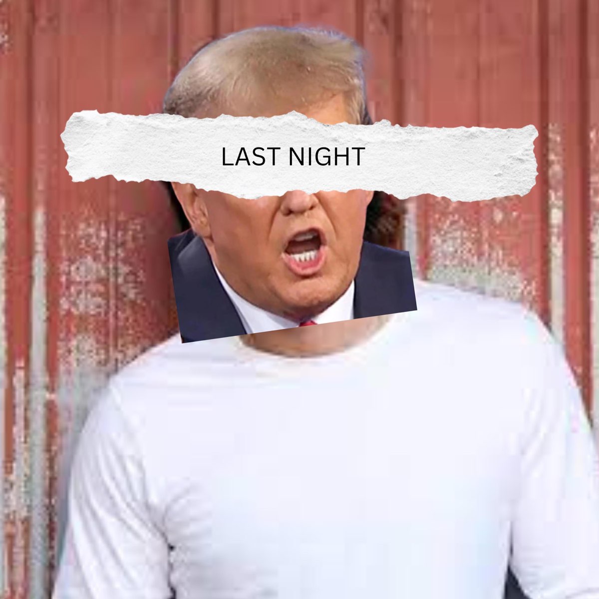 ‎Last Night (Trump Cover) - Single - Album by Trump The Don - Apple Music