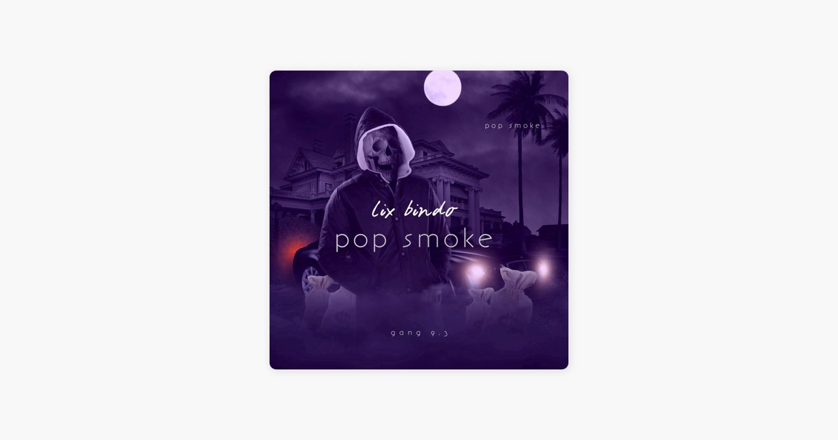 ‎Pop Smoke – Song by Lix bindo – Apple Music