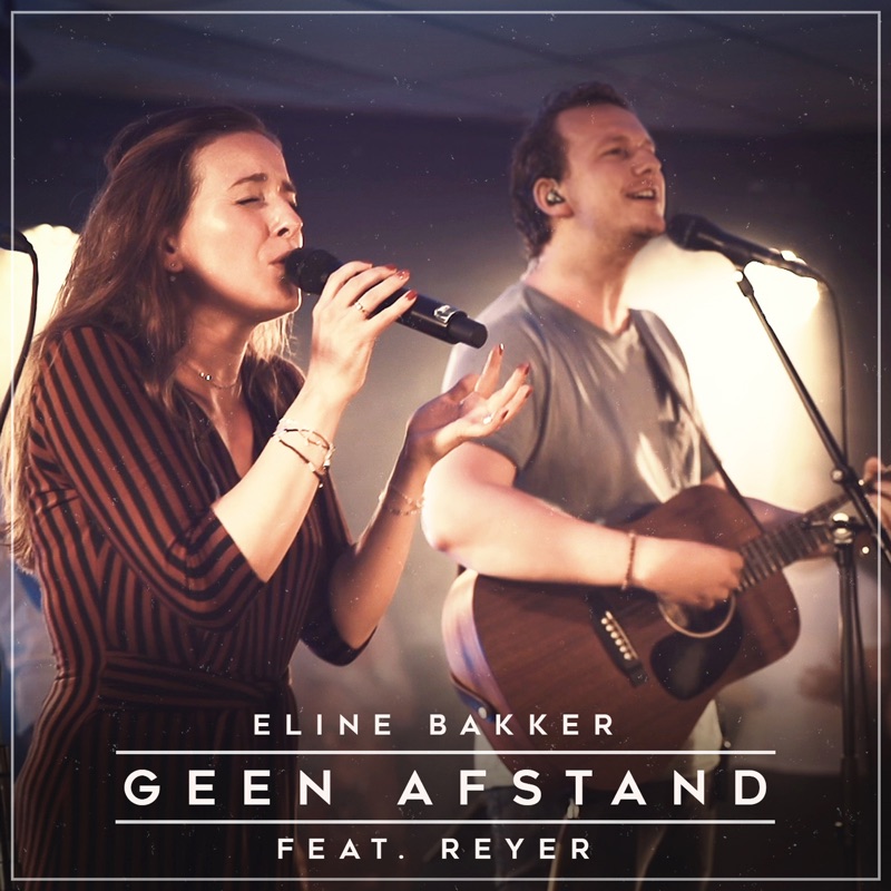 Geen Afstand (feat. Reyer) - Eline Bakker: songteksten, videoclips en ...