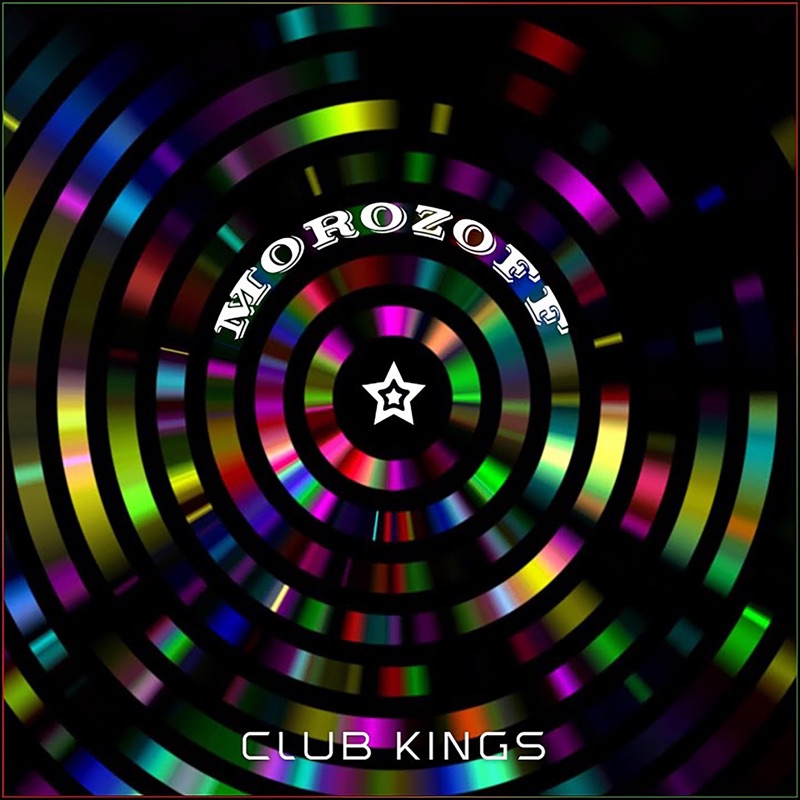 Club Kings - Morozoff: Song Lyrics, Music Videos & Concerts