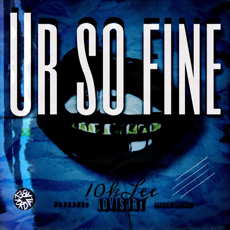 Ur So Fine - 10kLee: Song Lyrics, Music Videos & Concerts