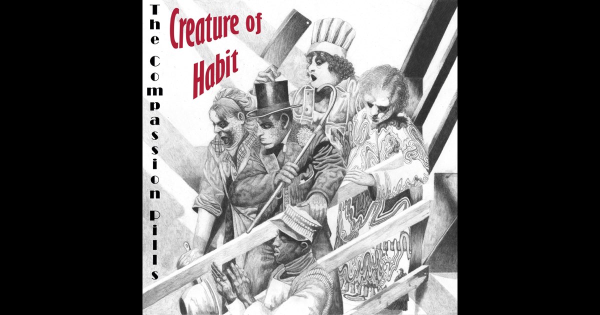 ‎Creature of Habit - Album by The Compassion Pills - Apple Music