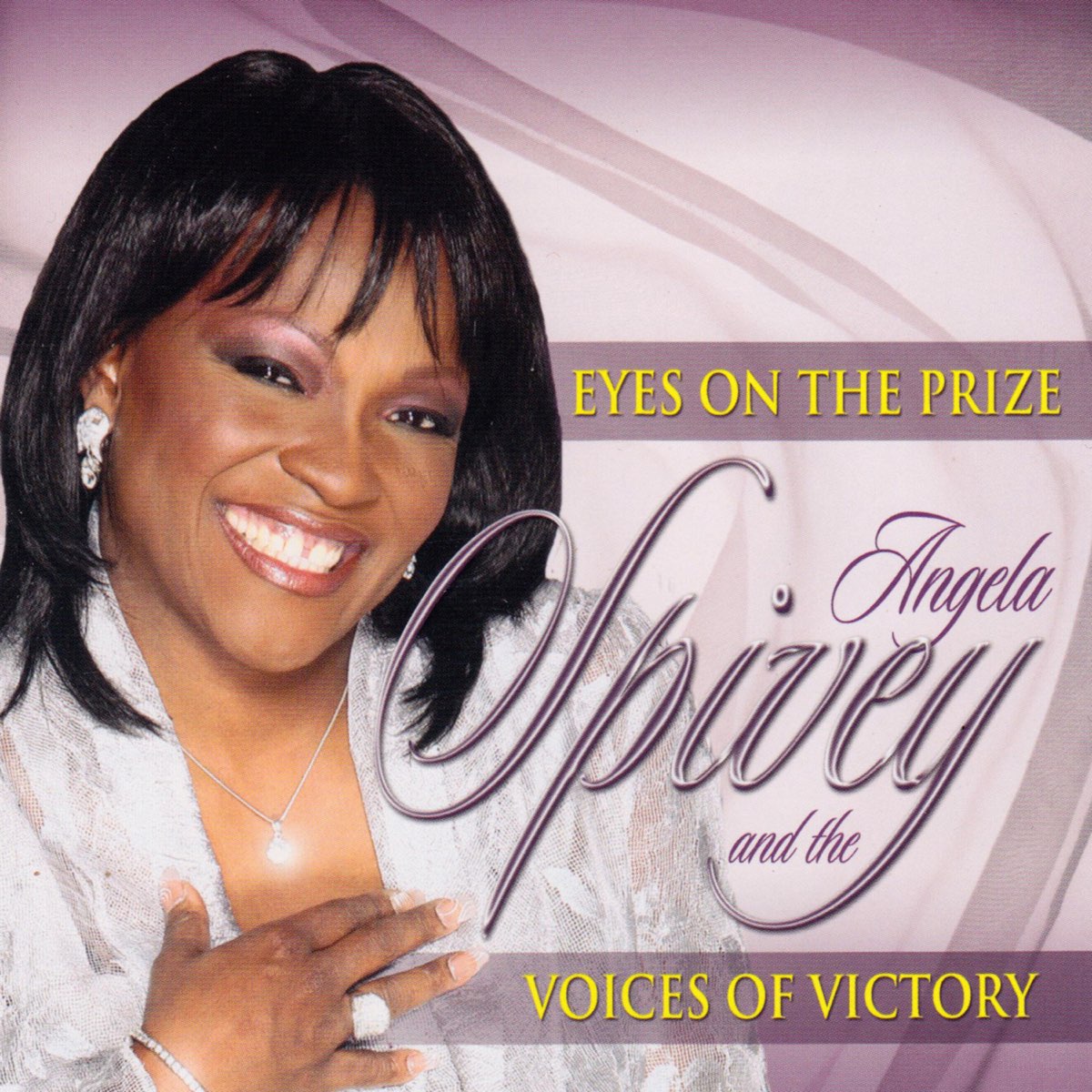 ‎Eyes On the Prize - Album by Angela Spivey and The Voices Of Victory ...