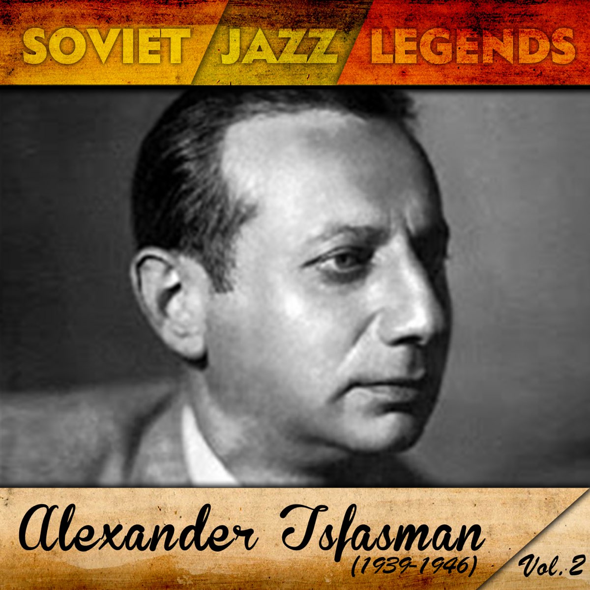 ‎Soviet Jazz Legends, Alexander Tsfasman Vol.2 by Various Artists on ...