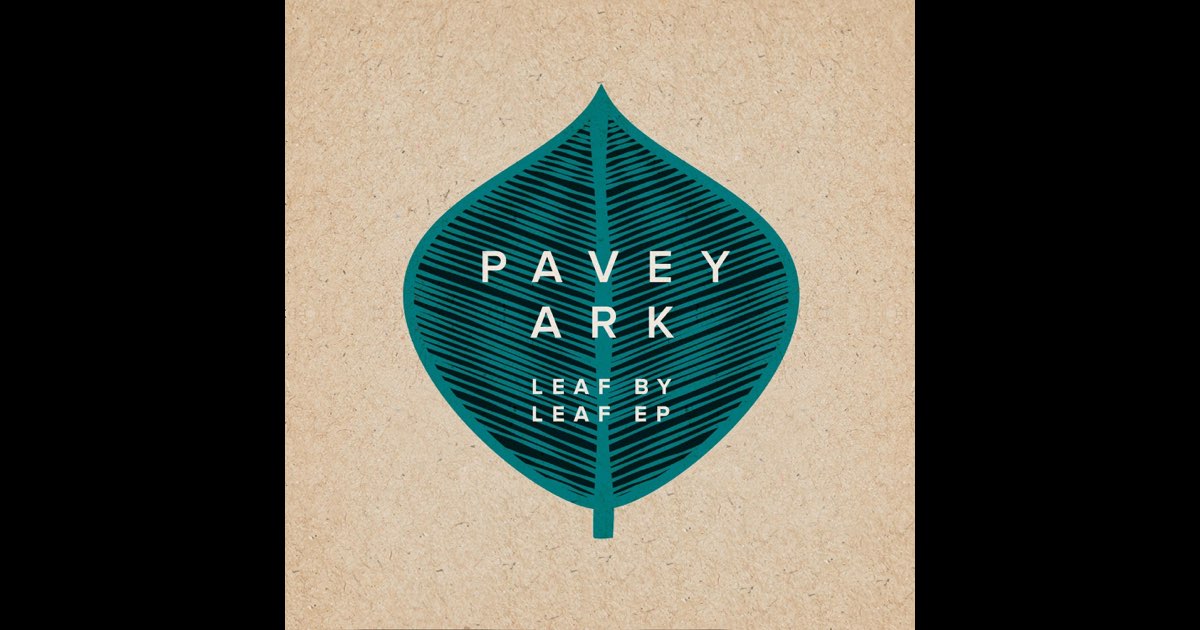 ‎Leaf by Leaf EP - Album by Pavey Ark - Apple Music