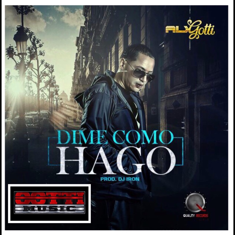 Dime Como Hago - Alex Gotti: Song Lyrics, Music Videos & Concerts