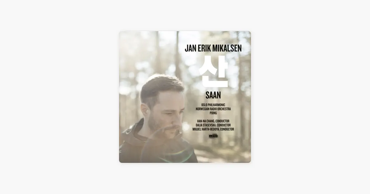 ‎Jan Erik Mikalsen: Saan by Oslo Philharmonic Orchestra — Apple Music ...