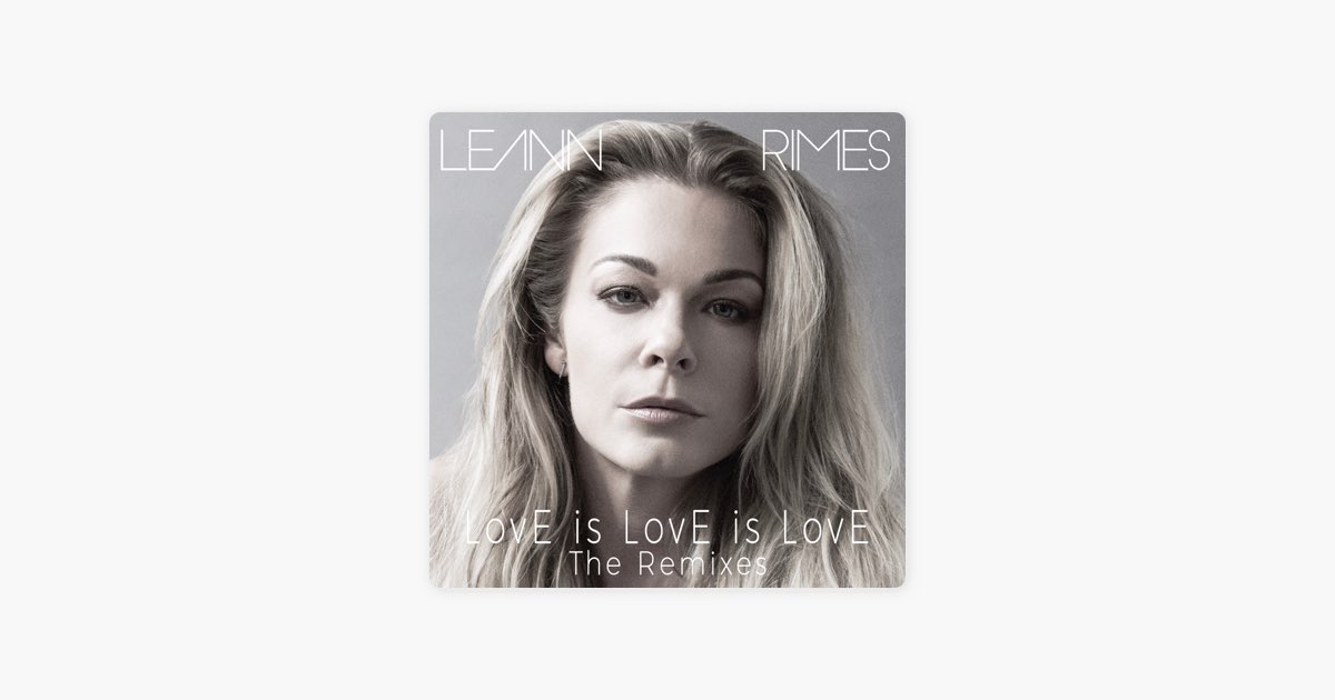 ‎LovE is LovE is LovE (Dave Audé Disco Remix) – Titel von LeAnn Rimes ...