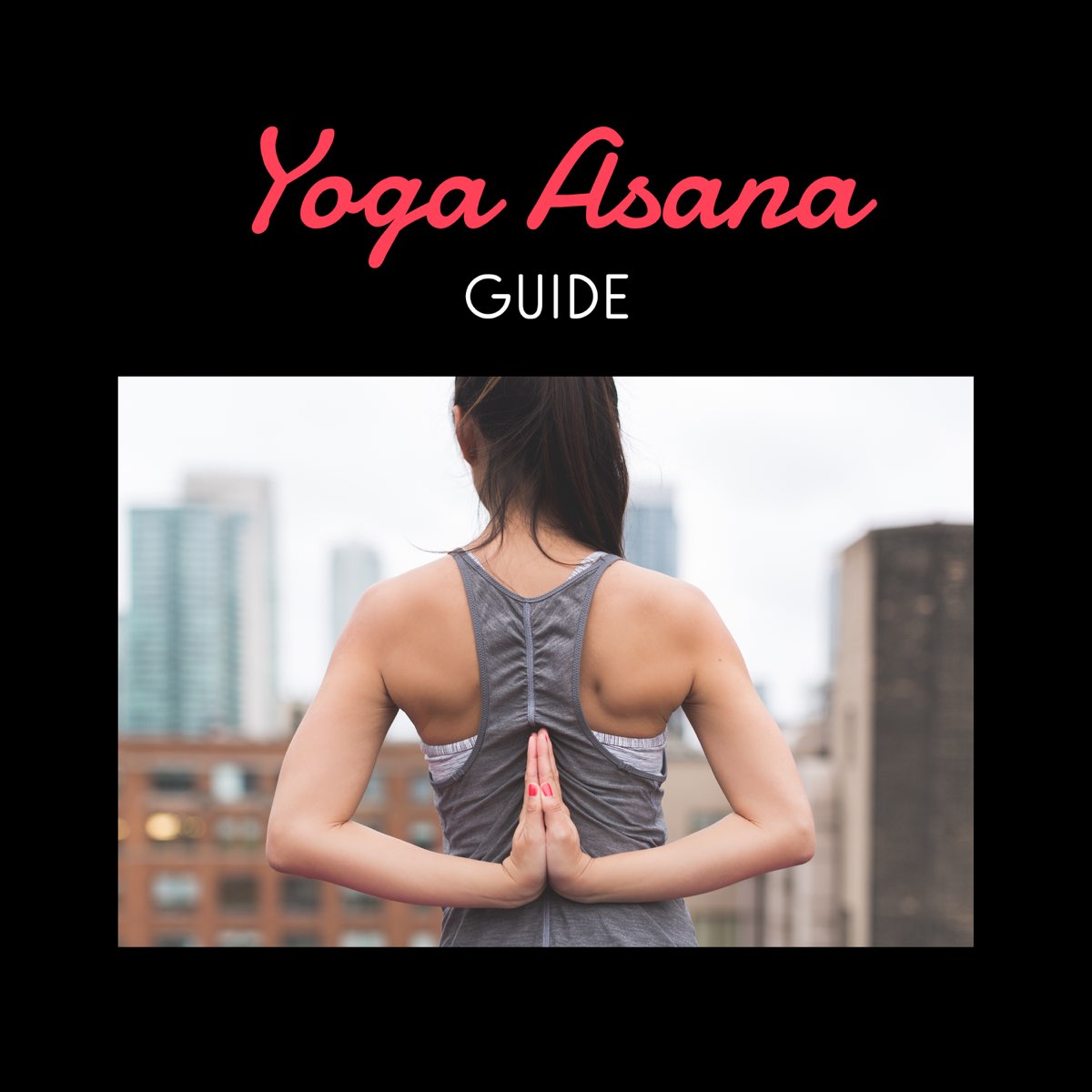 ‎Yoga Asana Guide – Strength and Flexibility, Natural Therapy, Serenity ...