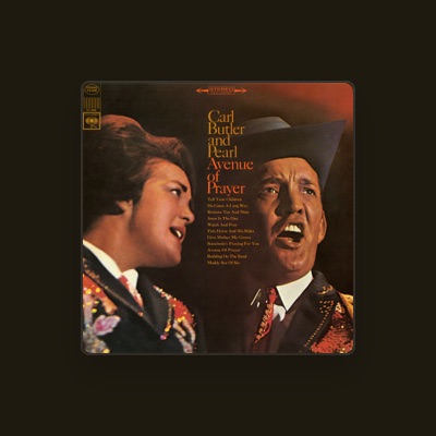 Carl Butler and Pearl - Songs, Concert tickets & Videos