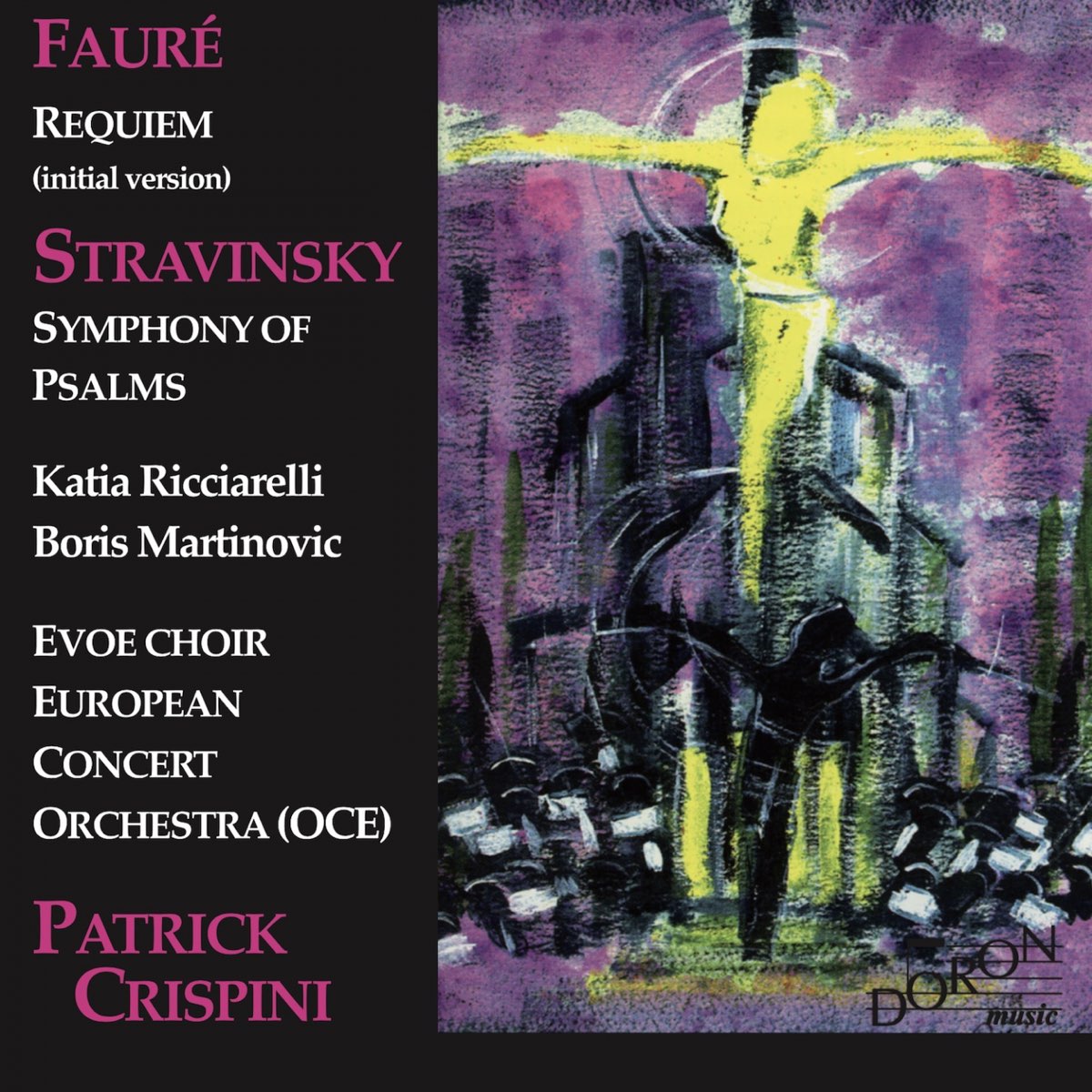 ‎Gabriel Fauré & Igor Stravinsky: Requiem, Symphony of Psalms - Album by Boris Martinović, Katia ...