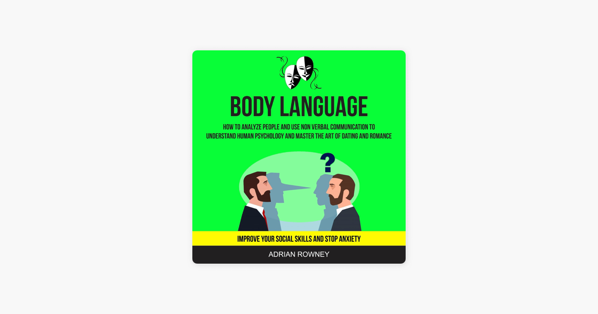 ‎Body Language: How to Analyze People and Use Non Verbal Communication ...