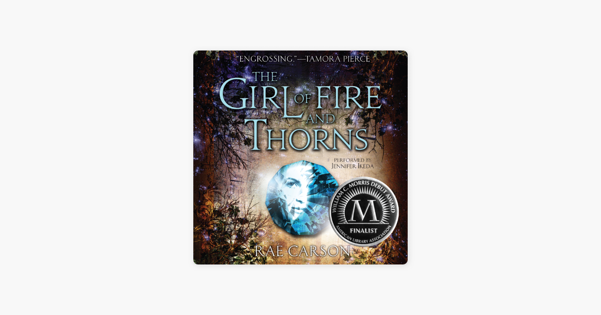 ‎The Girl of Fire and Thorns écrit par Rae Carson sur Apple Books