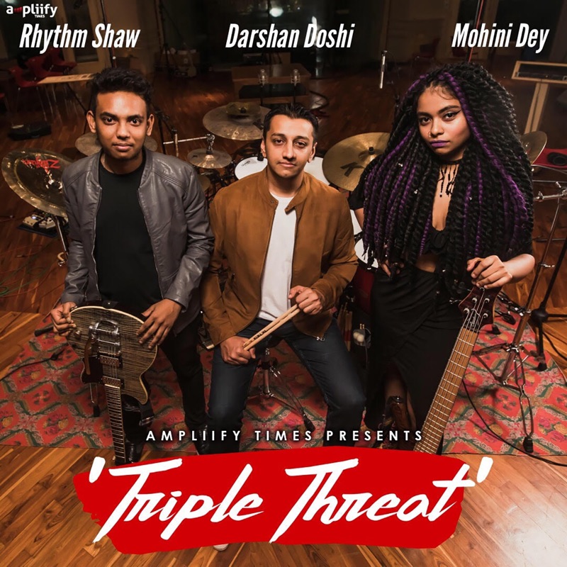 Triple Threat (feat. Rhythm Shaw & Mohini Dey) - Darshan Doshi: Song Lyrics, Music Videos & Concerts