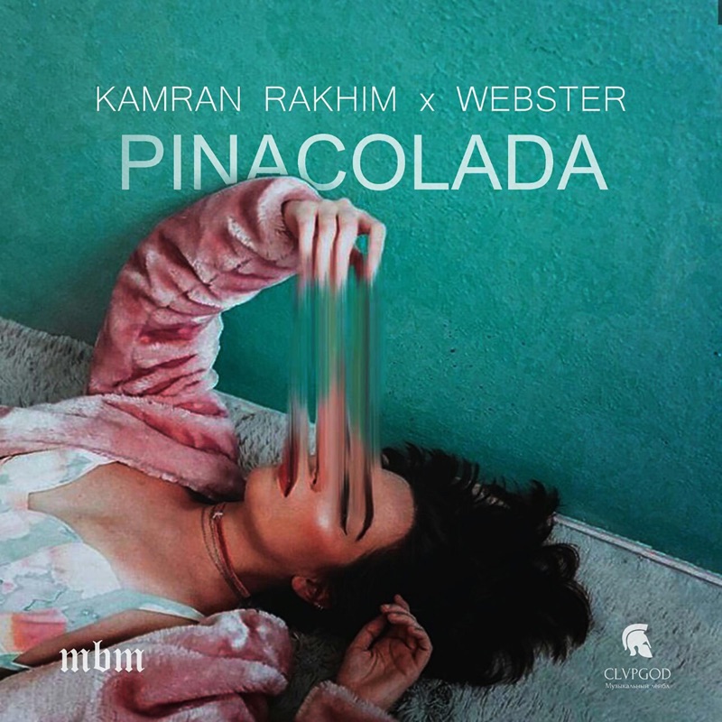 Pinacolada (feat. Webster) - Kamran Rakhim: Song Lyrics, Music Videos & Concerts