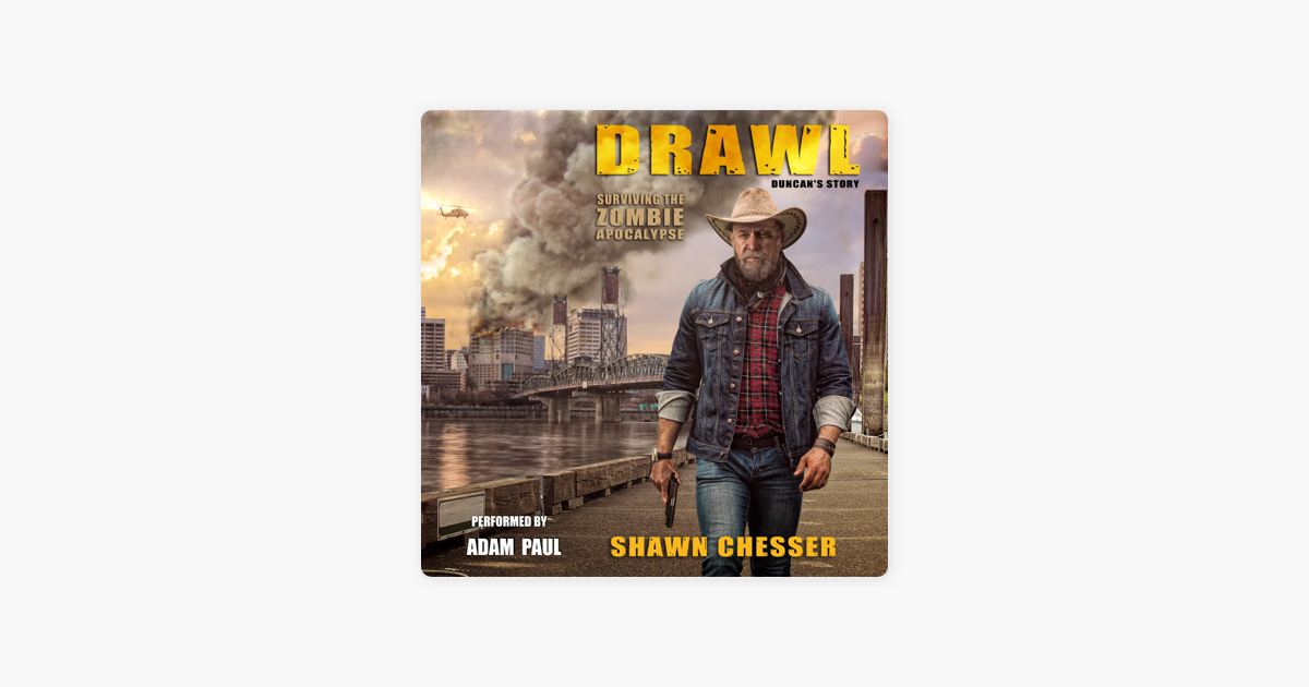 ‎Drawl: Duncan's Story: Surviving the Zombie Apocalypse, Book 10 ...