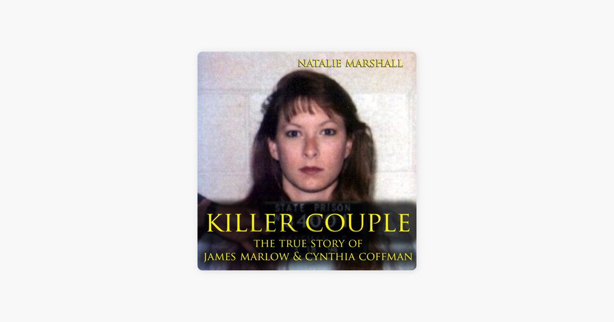 ‎Killer Couple: The True Story of James Marlow & Cynthia Coffman ...