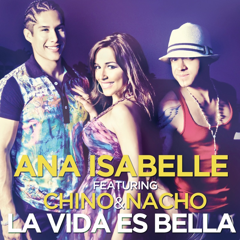 La Vída Es Bella (feat. Chino & Nacho) - Music Video by Ana Isabelle ...
