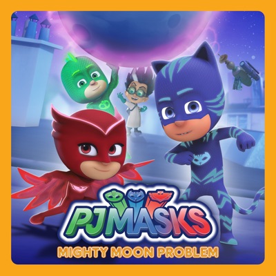 PJ Masks, Mighty Moon Problem iTunes