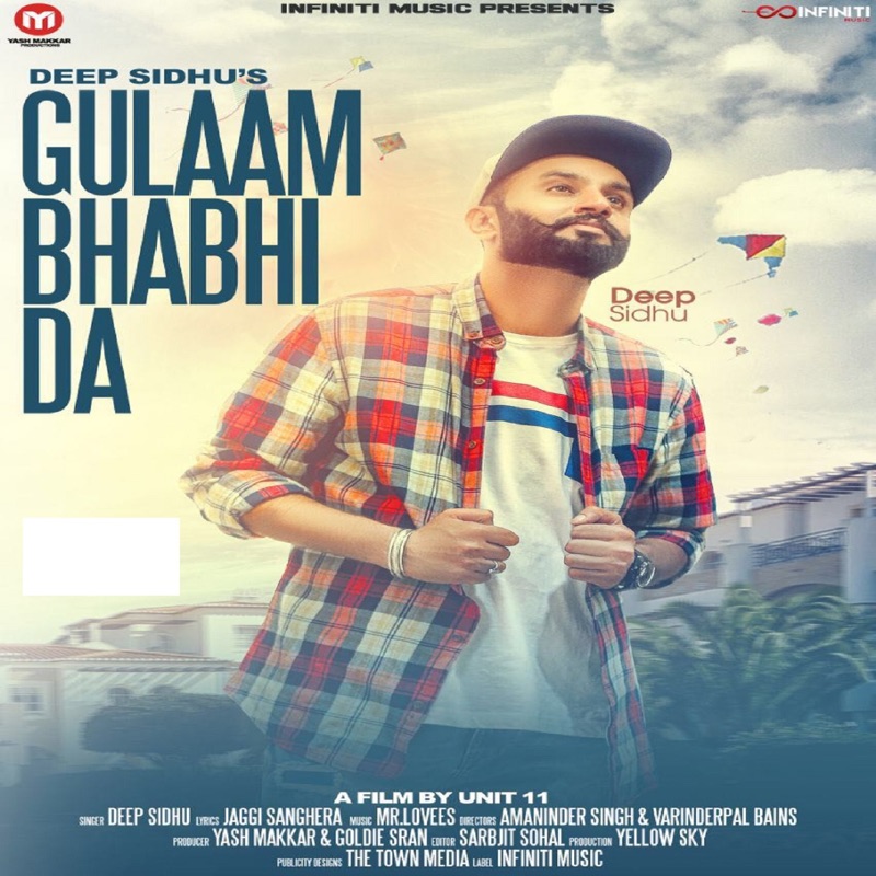 Gulaam Bhabhi Da - Deep Sidhu: Song Lyrics, Music Videos & Concerts