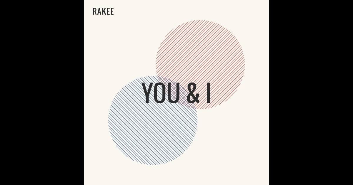 ‎You & I - Single - Album by Rakee - Apple Music