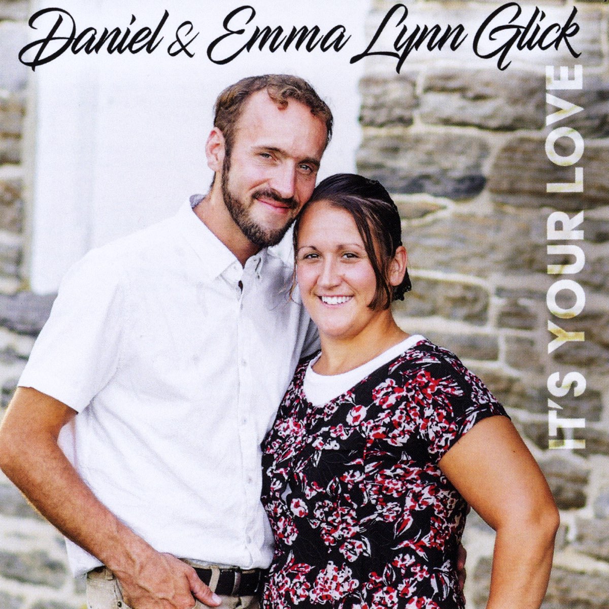 its Your Love Album By Daniel Glick And Emma Lynn Glick Apple Music