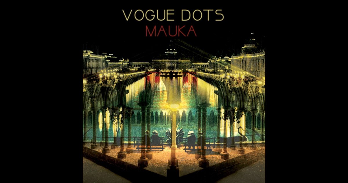 ‎Mauka - EP - Album by Vogue Dots - Apple Music