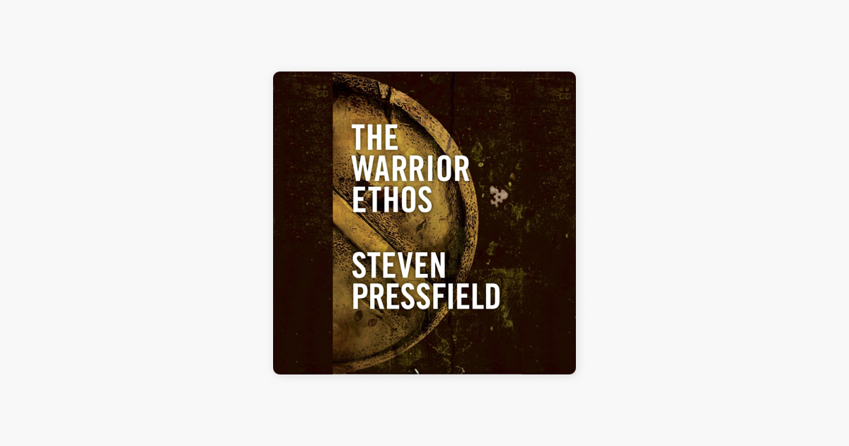 ‎The Warrior Ethos (Unabridged) by Steven Pressfield on Apple Books