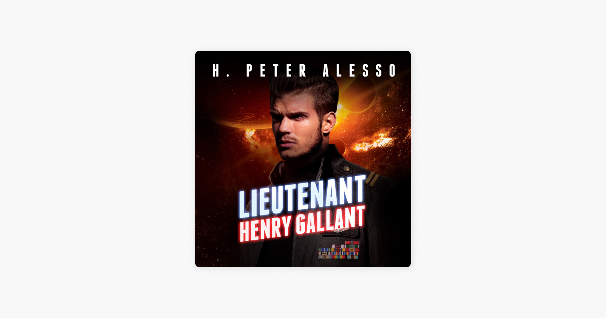 ‎Lieutenant Henry Gallant: The Henry Gallant Saga, Book 2 (Unabridged ...