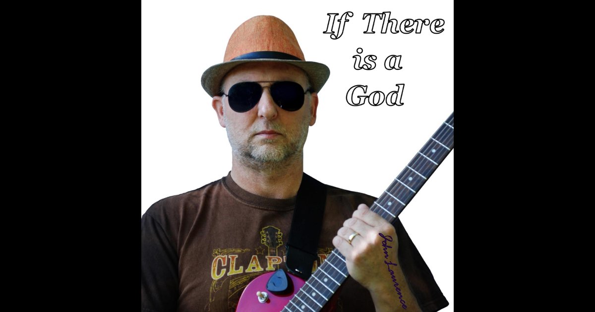 ‎If There Is a God - Single - John Laurenceのアルバム - Apple Music