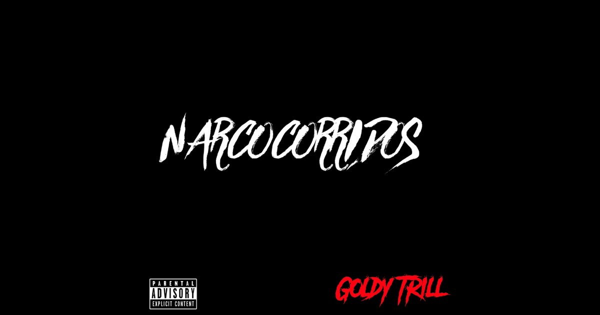 ‎Narcocorridos - EP - Album van Goldy Trill - Apple Music