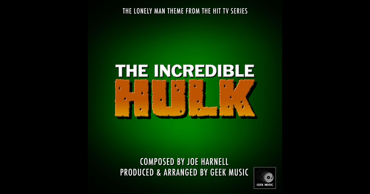 ‎Hulk Main Title Theme - The Lonely Man Theme - Single - Geek Musicの ...