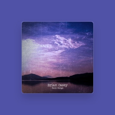 BRIAN CASEY - Lyrics, Playlists & Videos | Shazam
