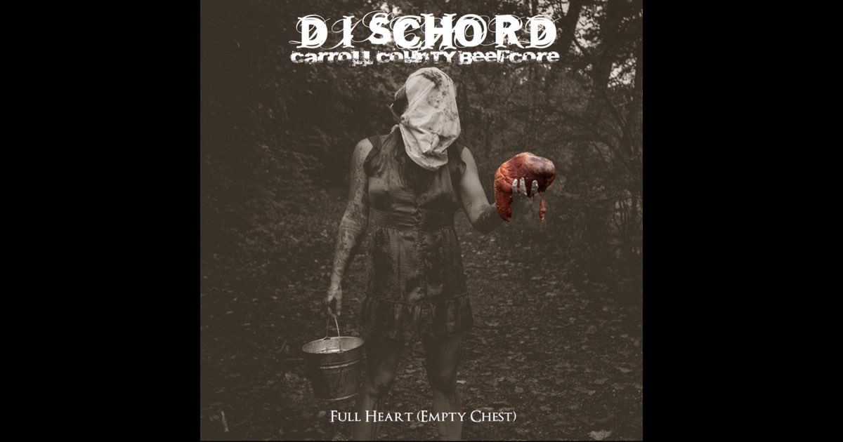 ‎Full Heart (Empty Chest) - Album by Dischord - Apple Music