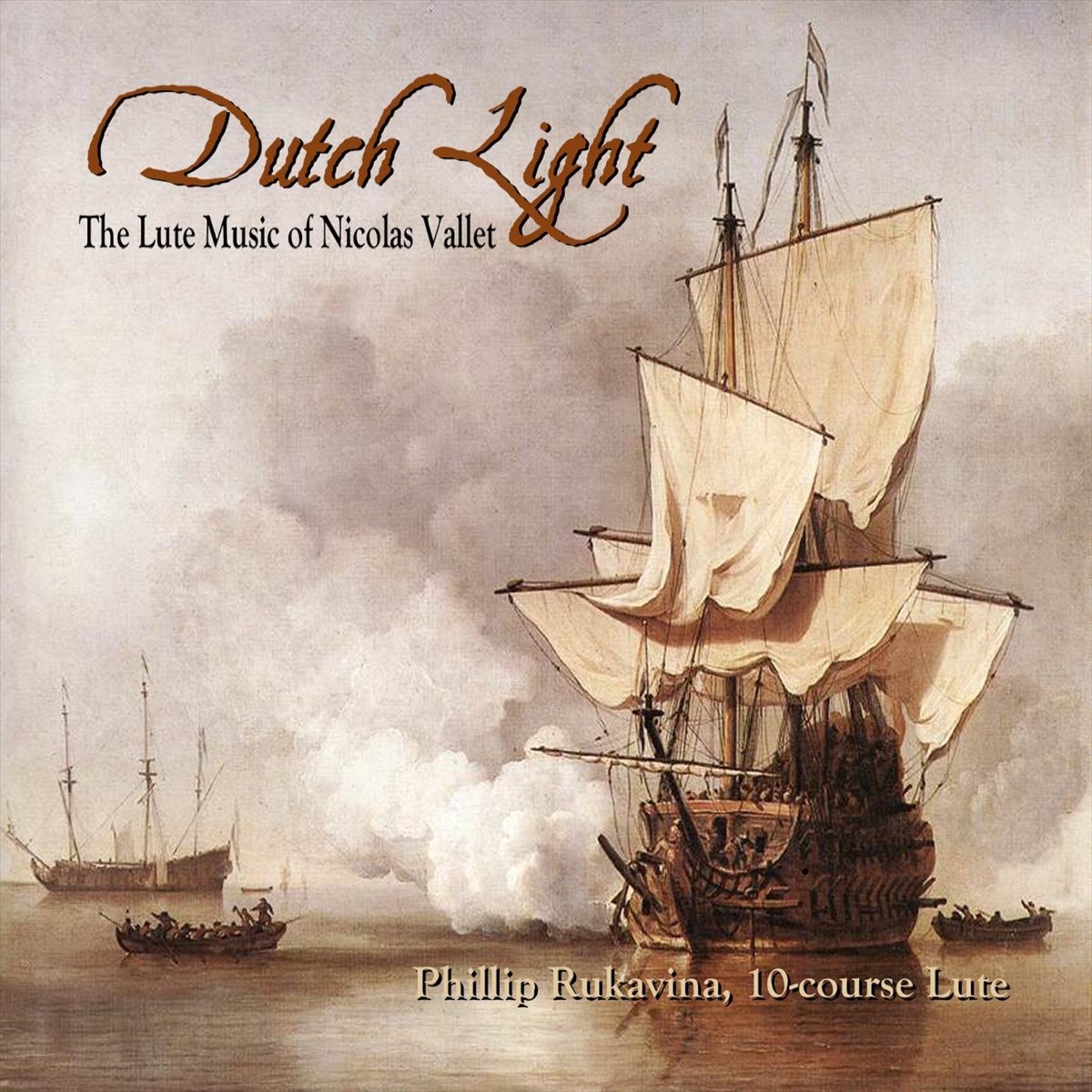 Dutch Light: The Lute Music of Nicolas Vallet》- Phillip Rukavina的专辑 ...