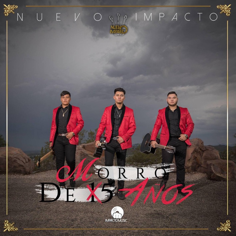 Morro de 15 Años - Nuevo Impacto: Song Lyrics, Music Videos & Concerts