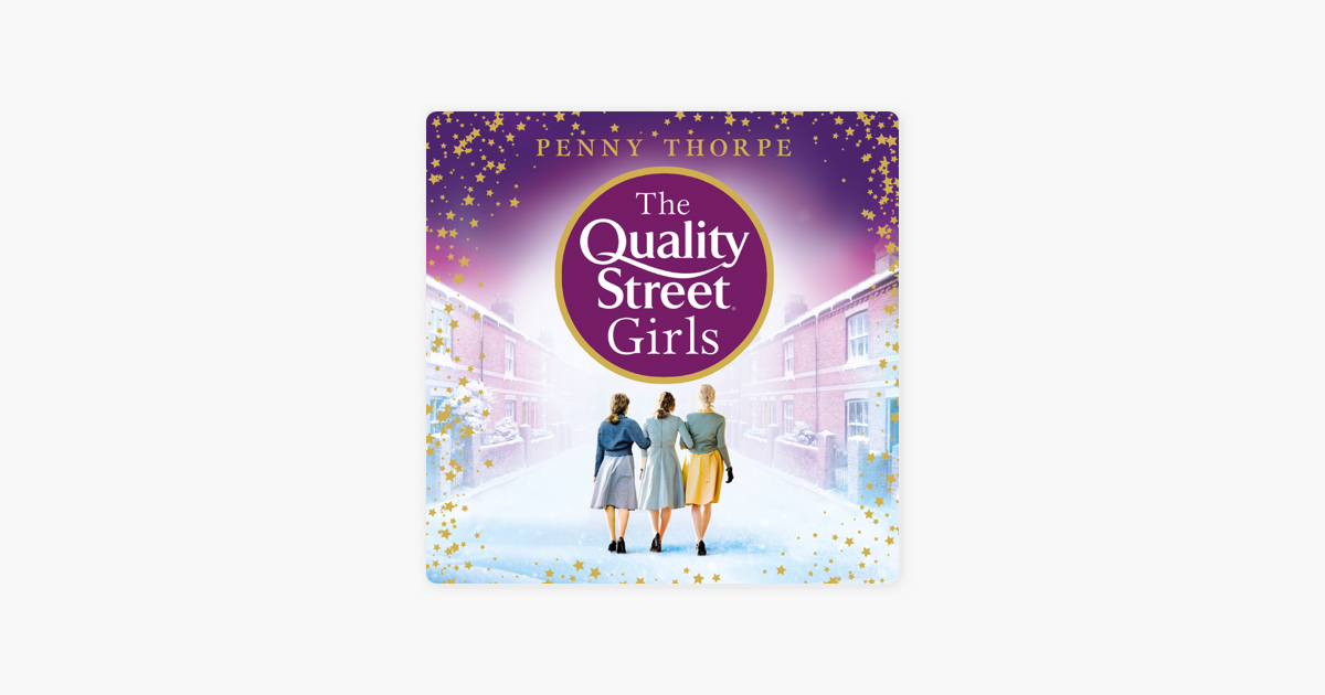 ‎The Quality Street Girls: Quality Street, Book 1 (Unabridged) by Penny ...