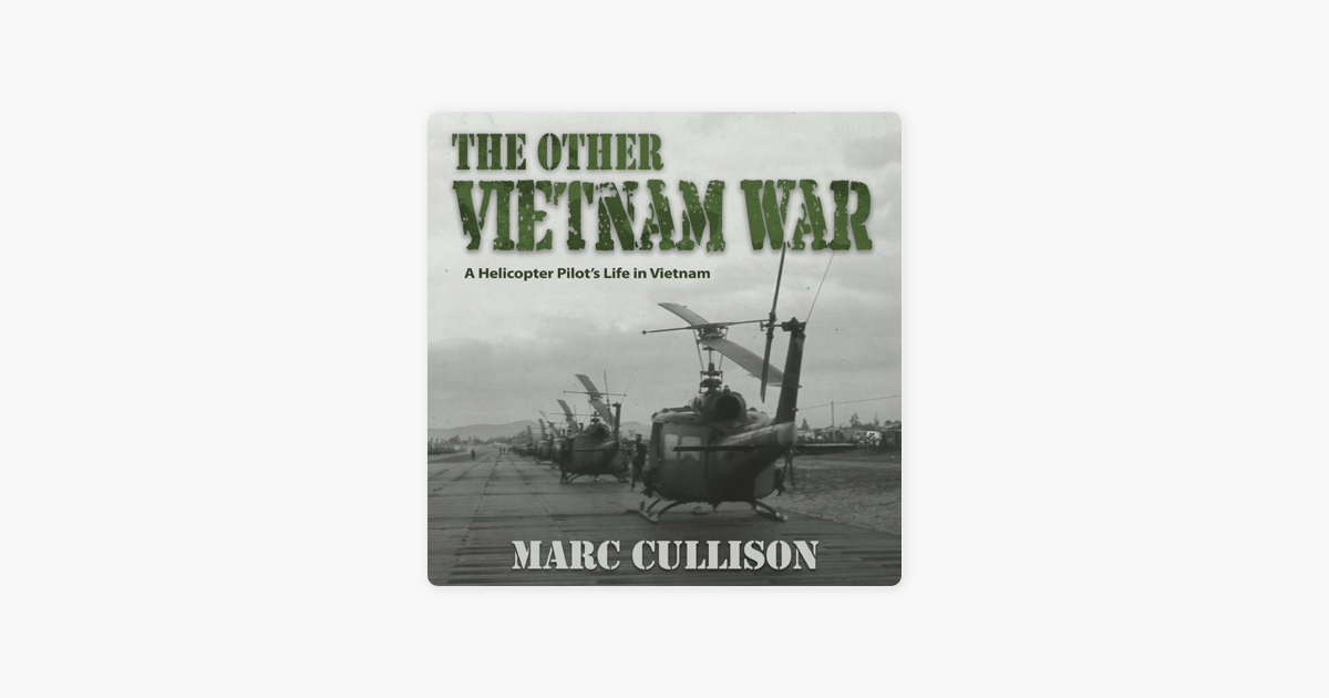 ‎The Other Vietnam War: A Helicopter Pilot's Life in Vietnam ...