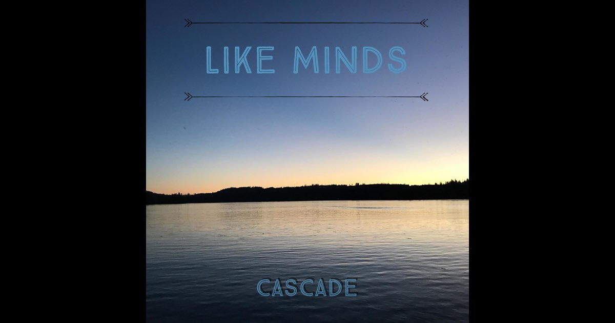 Like Minds - Single” álbum de Cascade en Apple Music